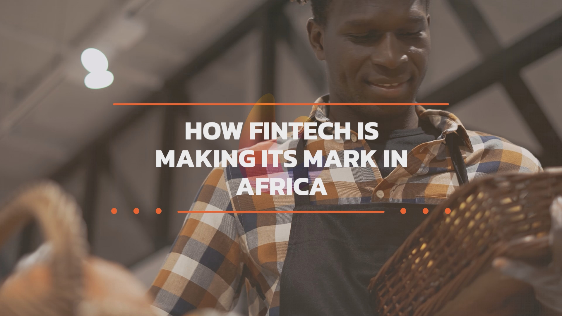 How fintech is making its mark in Africa
