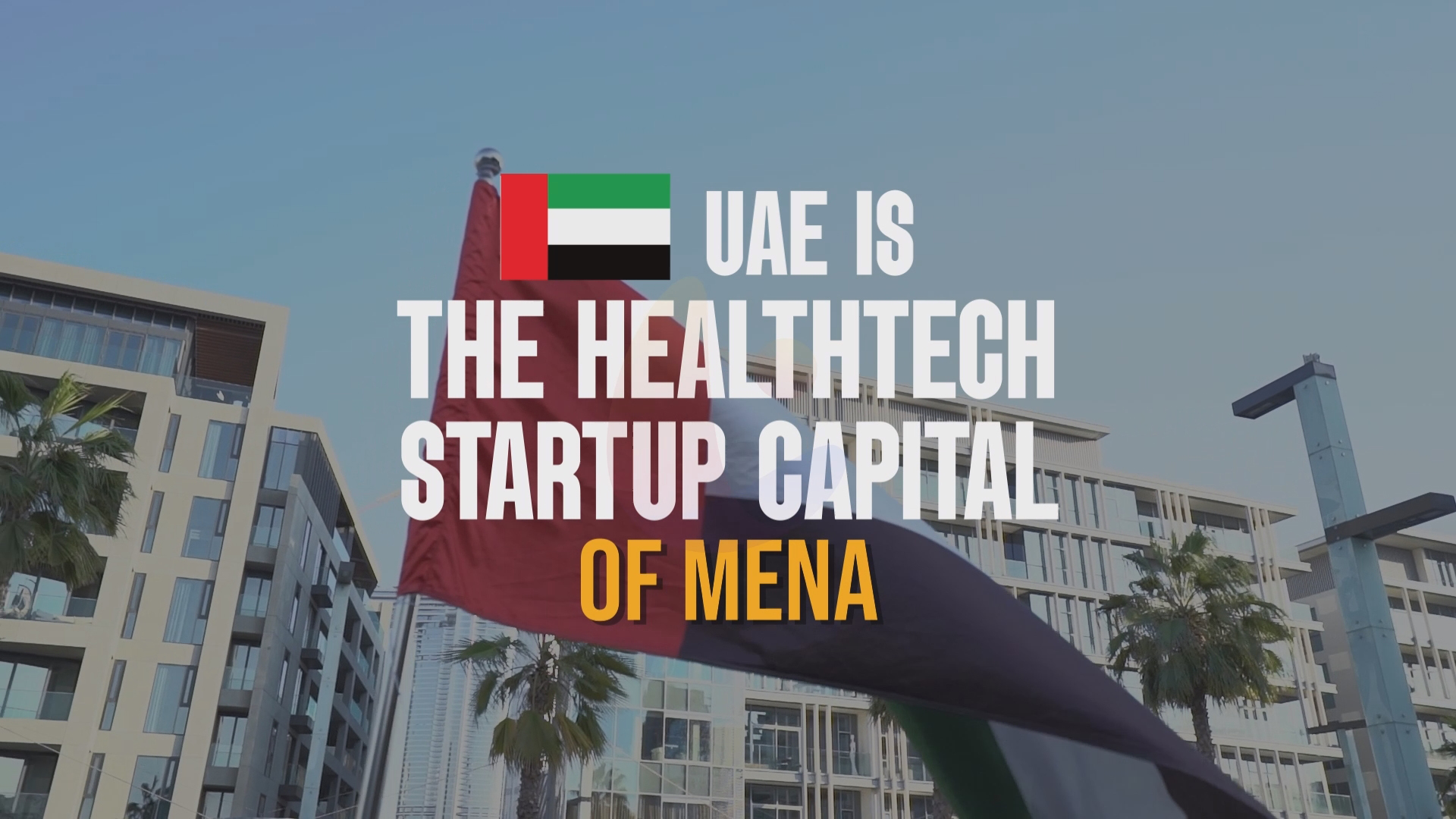 The United Arab Emirates is the Healthtech Startup Capital of MENA