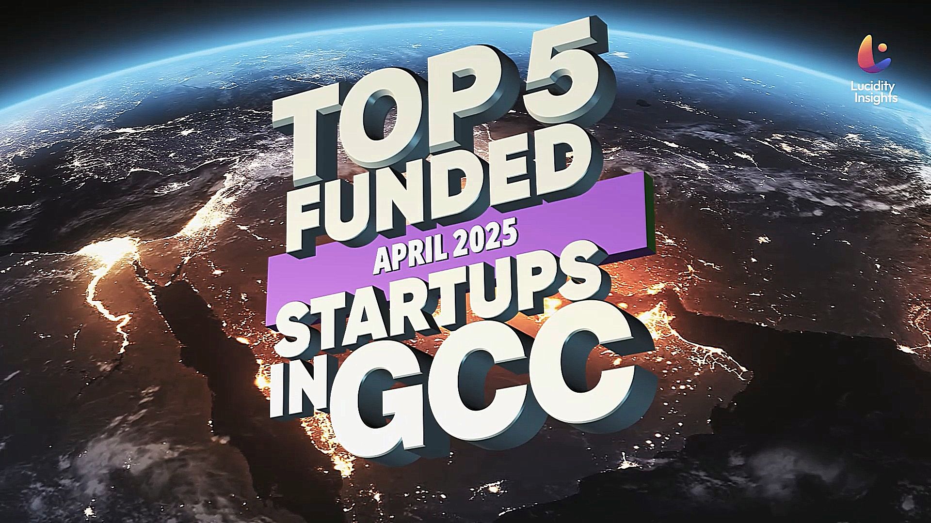 April 2025 - Top Funded Startups in GCC